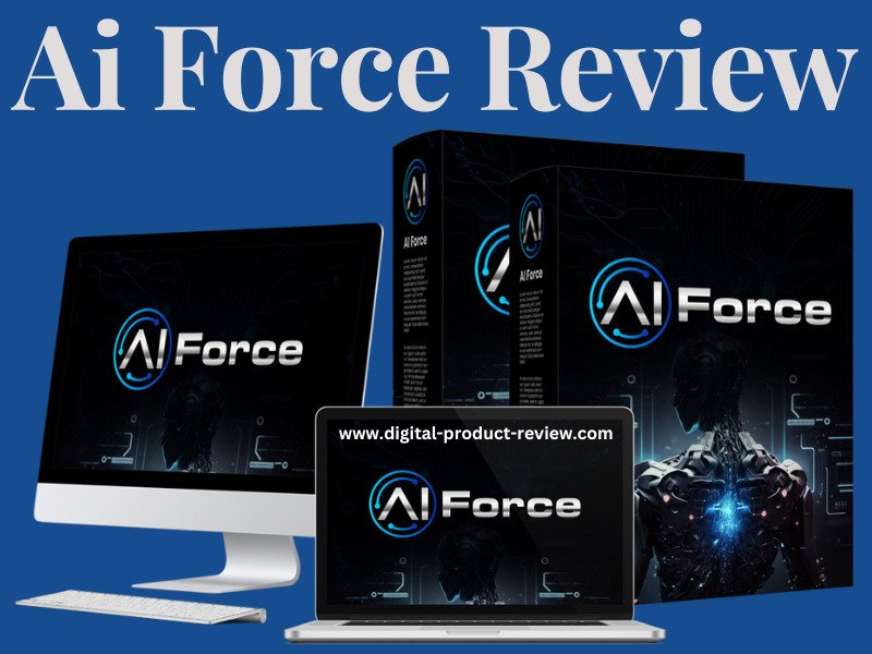 AI Force Review | Pros and Cons-Feature-OTO-Bonuses & More