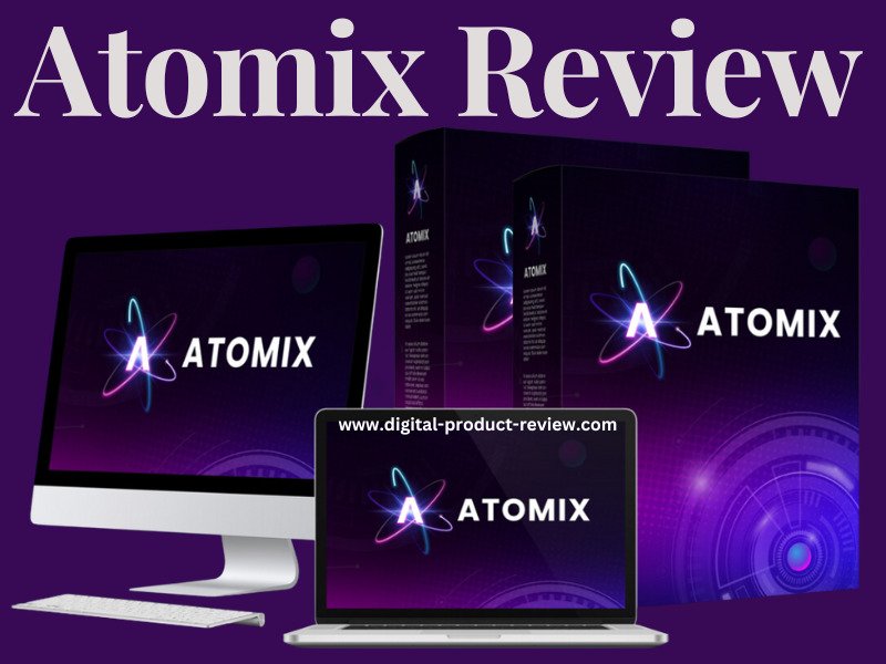 Atomix Review | Create Stunning Professional Video in 60 Seconds