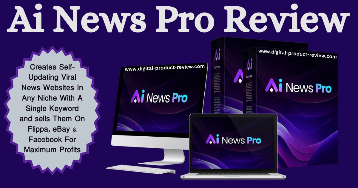 Ai News Pro Review | Creates Self-Updating Viral News Websites